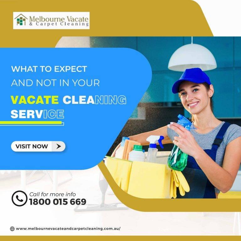What to Expect and Not in Your Vacate Cleaning Service - Melbourne ...